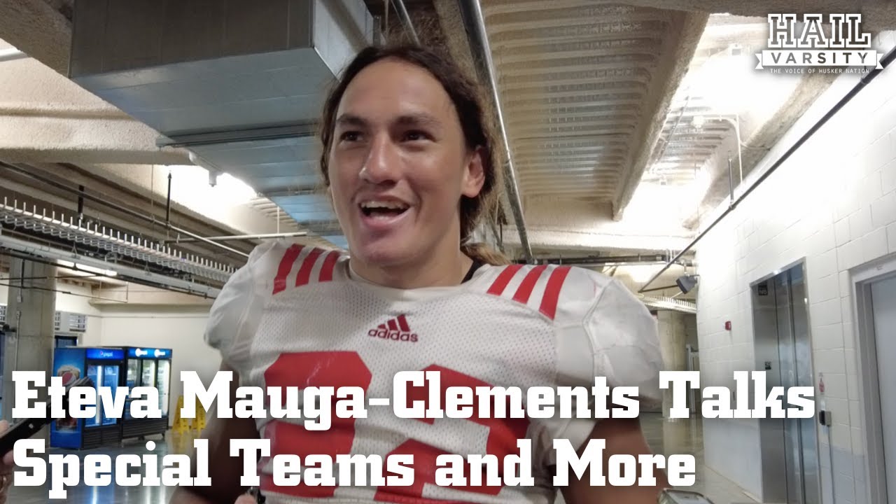 Nebraska Football: Eteva Mauga-Clements Talks Special Teams and More ...