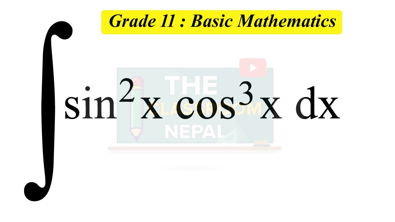 integral of sin^2x cos^3x dx by substitution method || Class11 ...