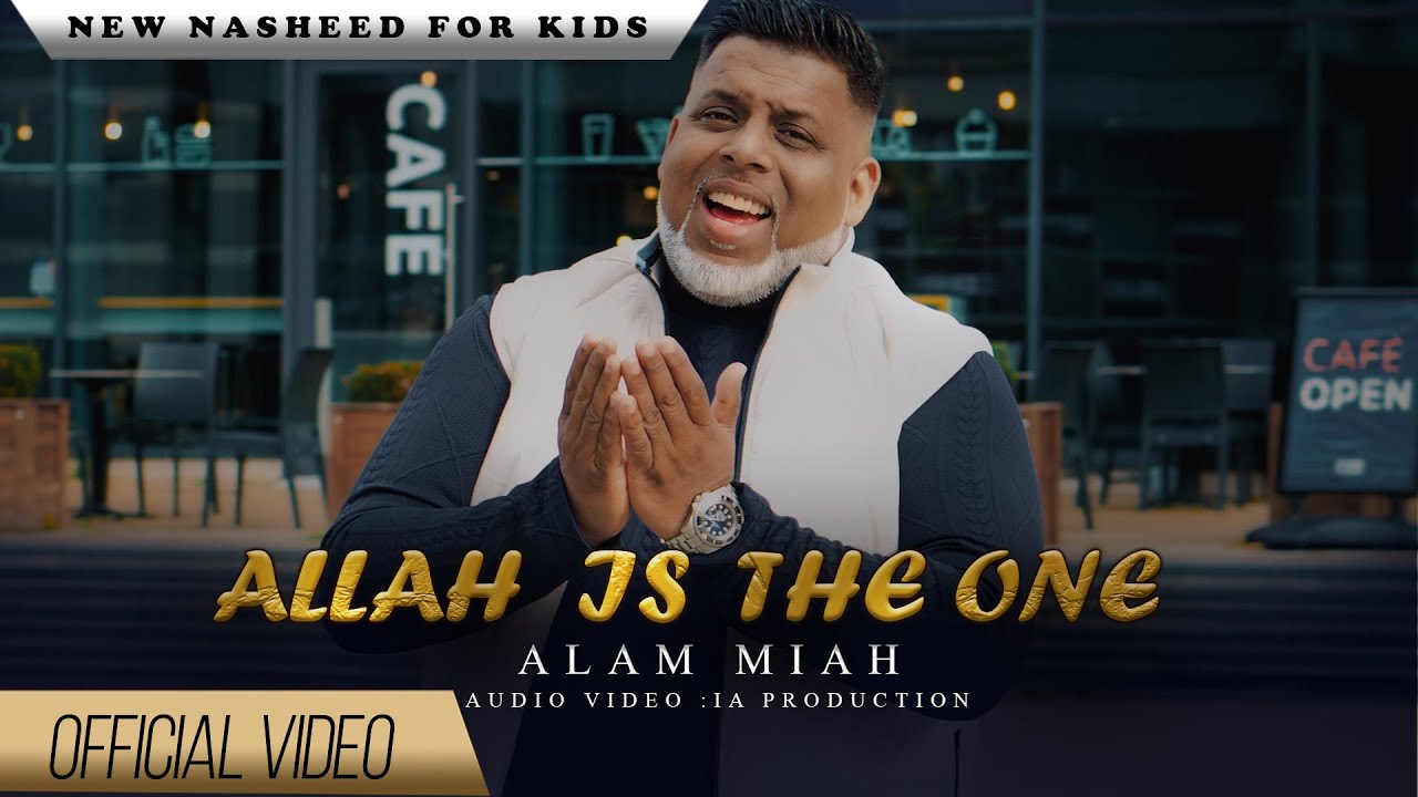 Allah Is The One - New Nasheed For Kids - Kids Poem - Alam Miah ...