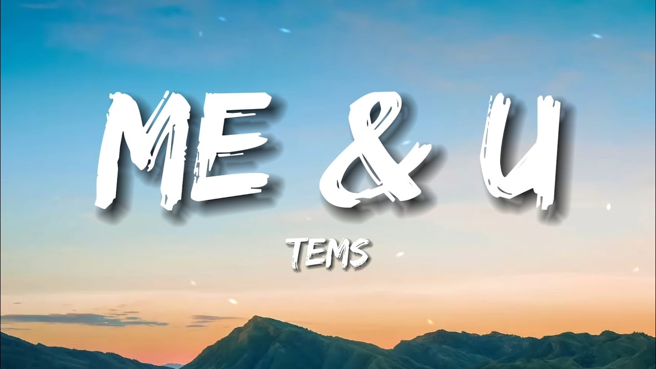 Tems - Me & U (Lyrics) - YouTube