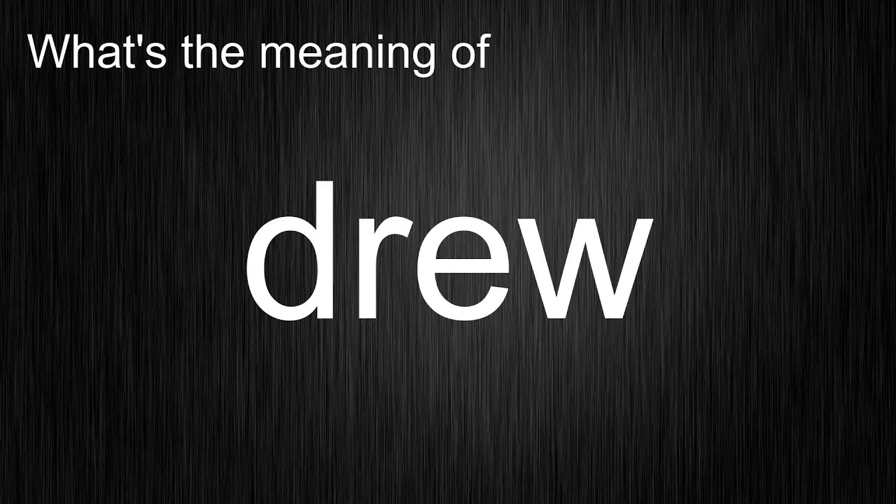 What's the meaning of "drew", How to pronounce drew? - YouTube