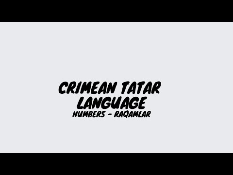 CRIMEAN TATAR LANGUAGE. NUMBERS from 1 to 1000. LESSON 4 (in English)