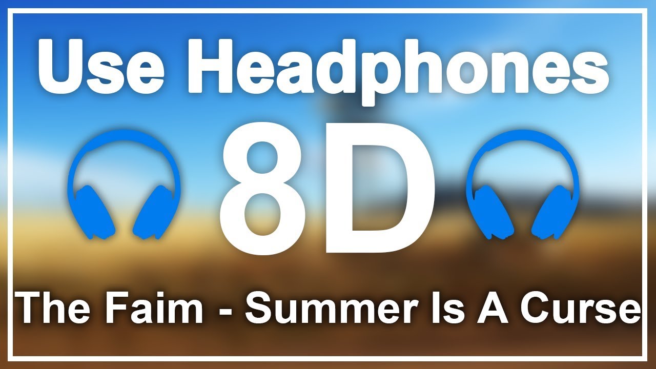 The Faim - Summer Is A Curse『8D Audio』 - YouTube