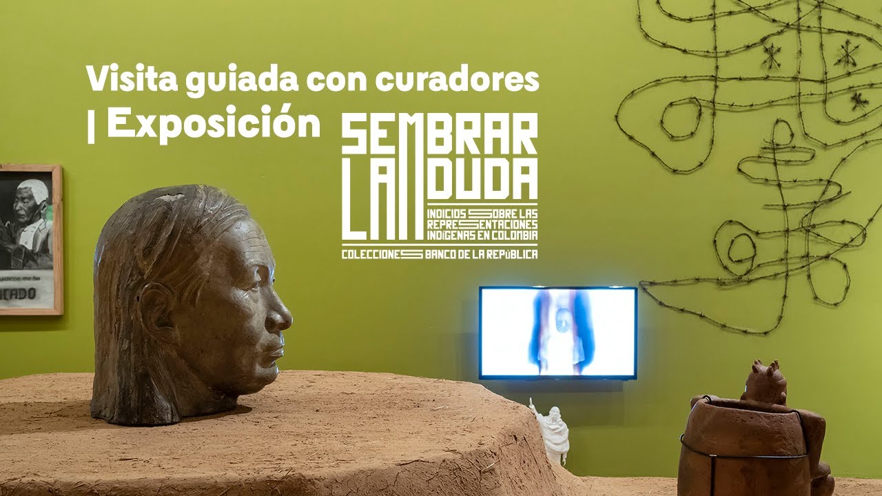 Visita guiada con curadores | Exposición 'Sembrar la duda' - YouTube