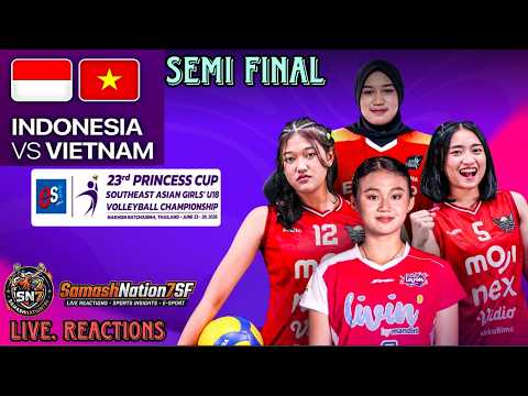 🔴Live. INDONESIA vs VIETNAM - Semi FINAL 23rd PRINCESS CUP U-18 SEA VOLLEYBALL - LIVE. REACTION