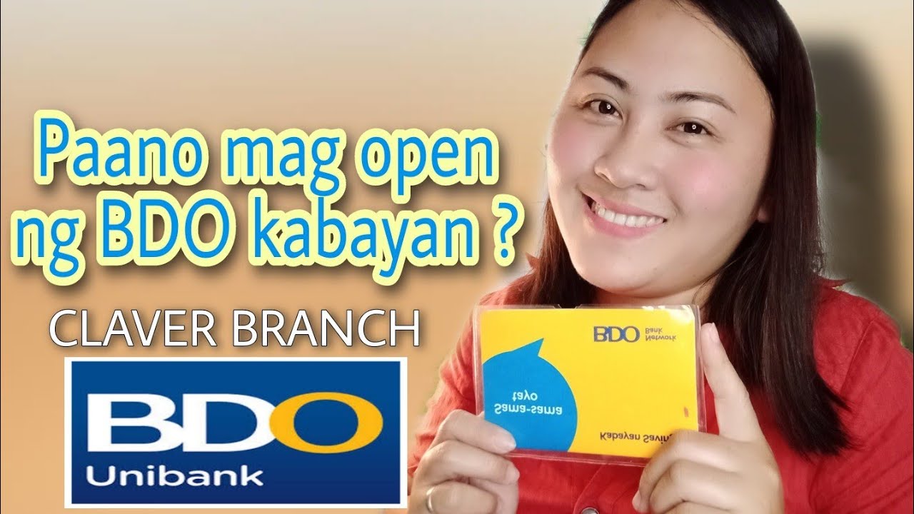 PAANO MAG OPEN NG BDO KABAYAN ACCOUNT | CLAVER BRANCH NAN SORA - YouTube