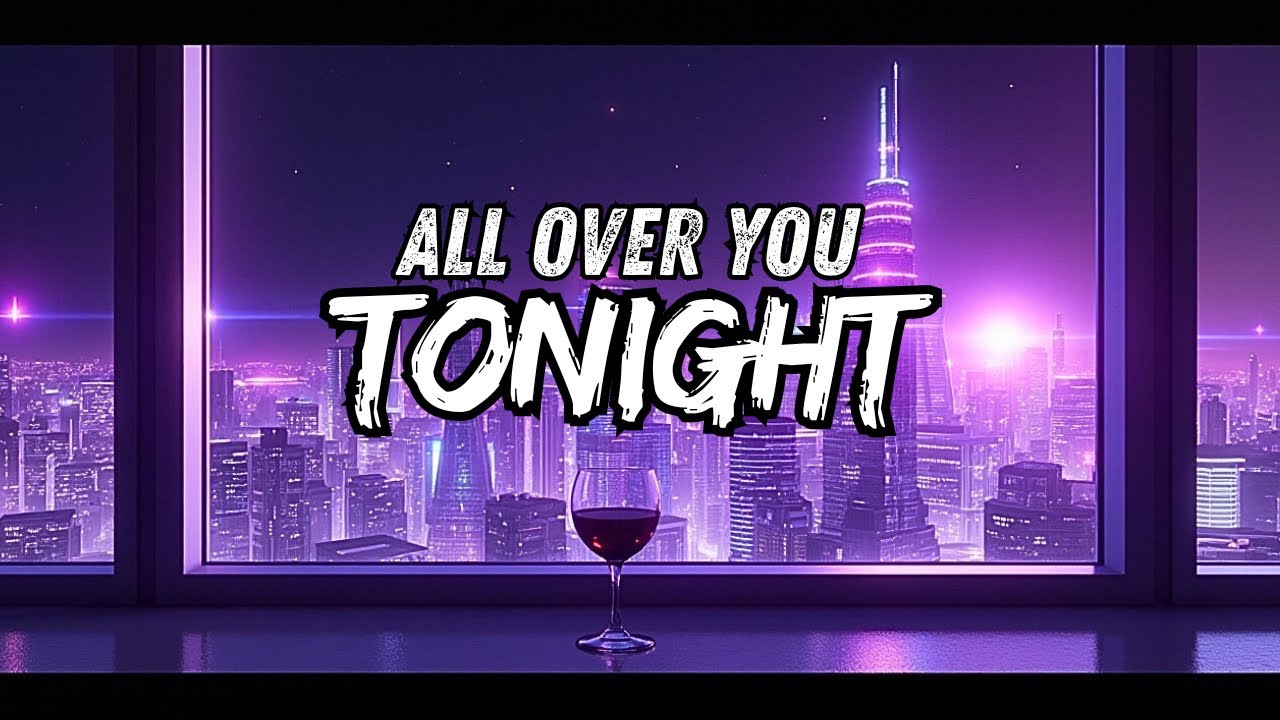 All Over You Tonight - YouTube