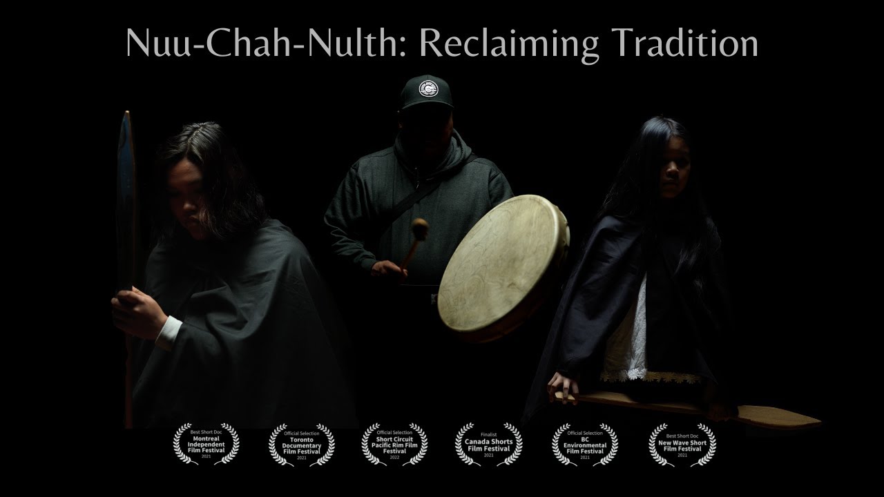 Nuu-Chah-Nulth: Reclaiming Tradition - YouTube