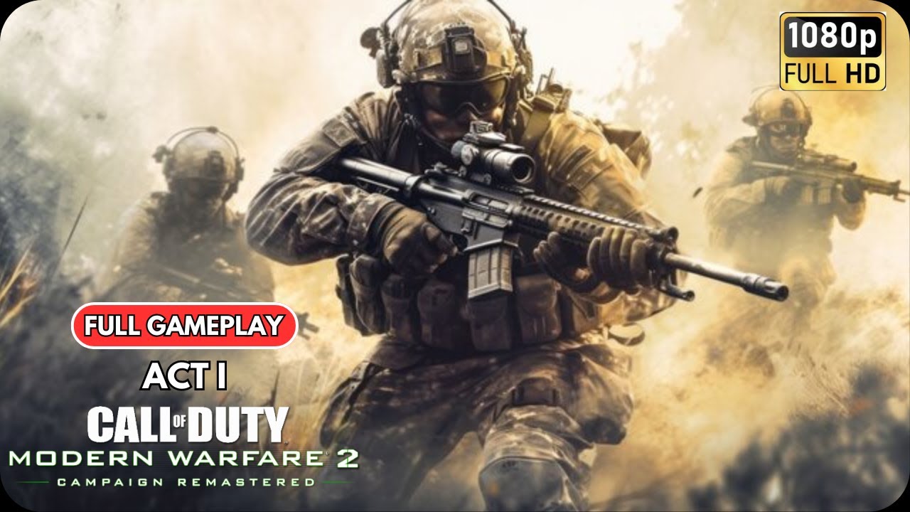 Call Of Duty Modern Warfare 2 Campaign Remastered | Act I - FULL ...