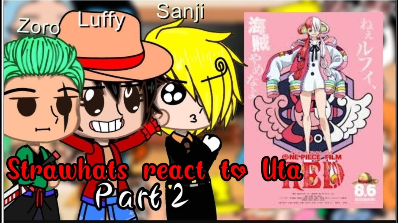 Strawhats react to Uta (part 2) •One Piece• ||GACHA CLUB REACTION ...