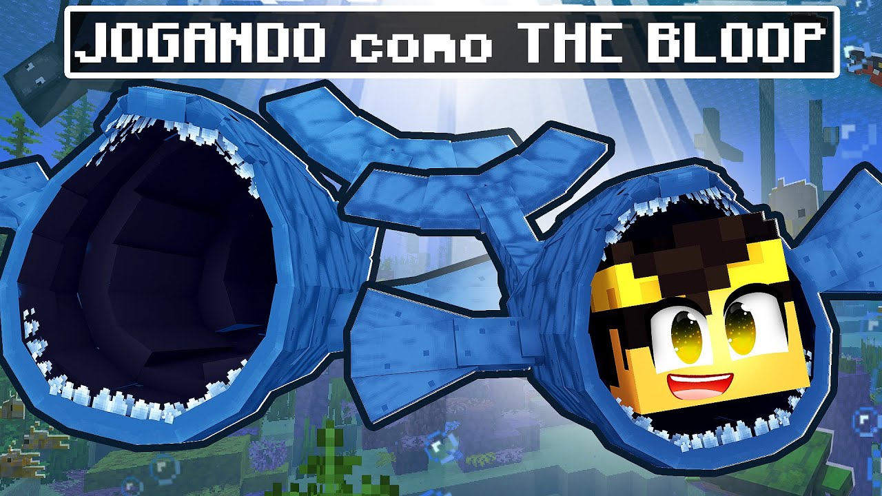 JOGANDO como THE BLOOP no Minecraft! - YouTube