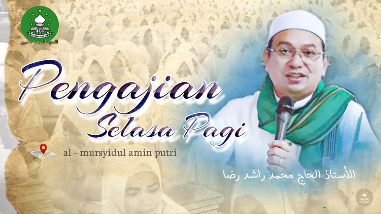 [LIVE] Pengajian Kitab Ayyuhal Walad | Pesantren Al Mursyidul Amin ...