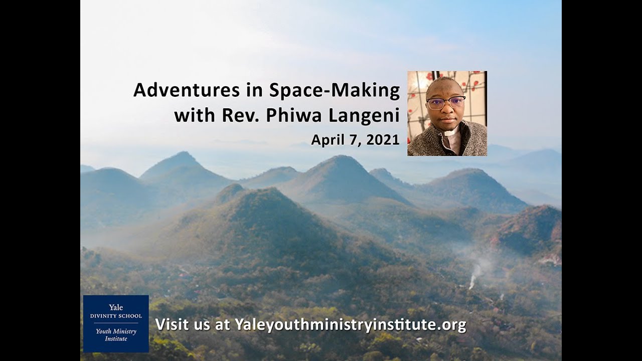 Adventures in Space-Making with the Rev. Phiwa Langeni - YouTube