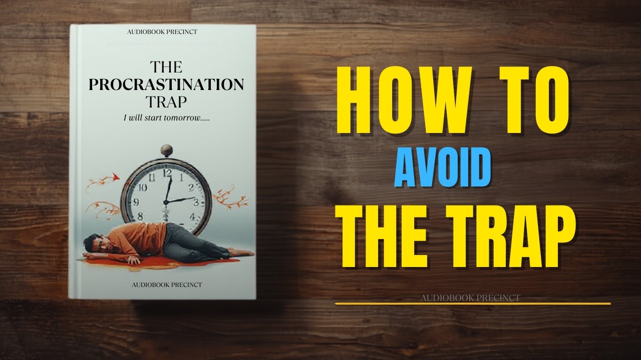The Procrastination Trap — HOW TO AVOID THE TRAP - Full Audiobook - YouTube