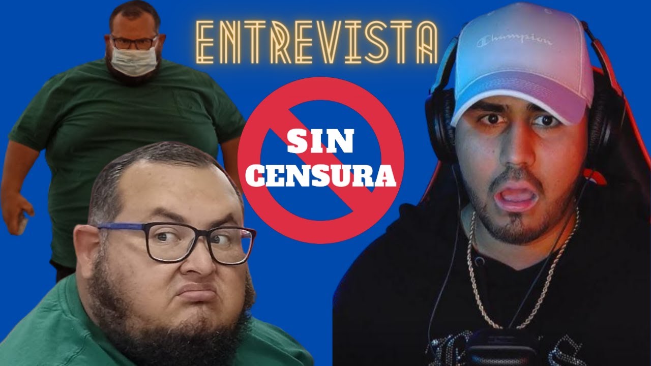 ENTREVISTA SIN CENSURA CON EL GORDO SOYACITY @GordoSoyacity - YouTube