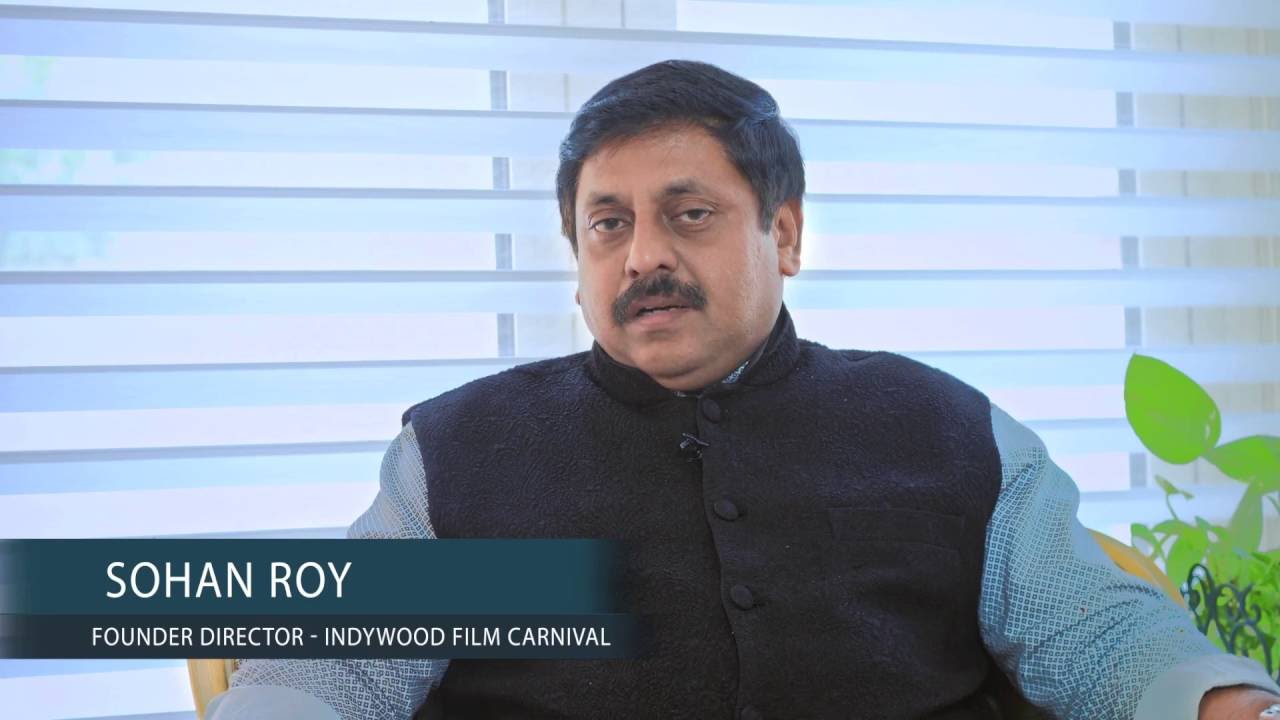Sohan Roy Speaks-Why Filmmakers should join hands to transform Indian ...