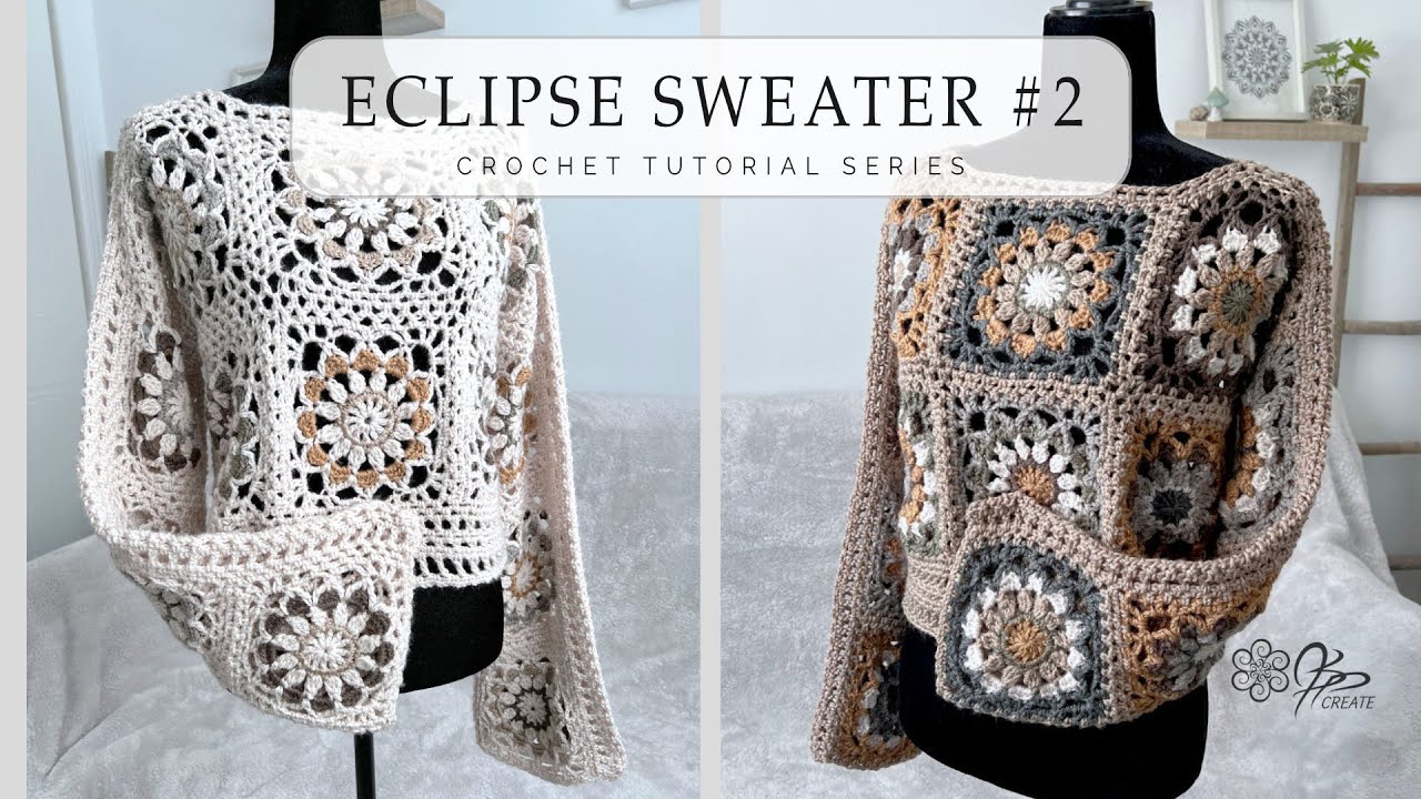 Crochet The Eclipse Sweater Part 2: Assembly & Final Details - YouTube