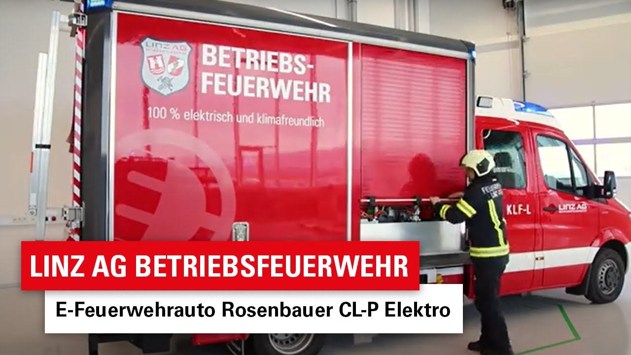 E-Feuerwehrauto Rosenbauer CL-P Elektro | Betriebsfeuerwehr der LINZ AG ...