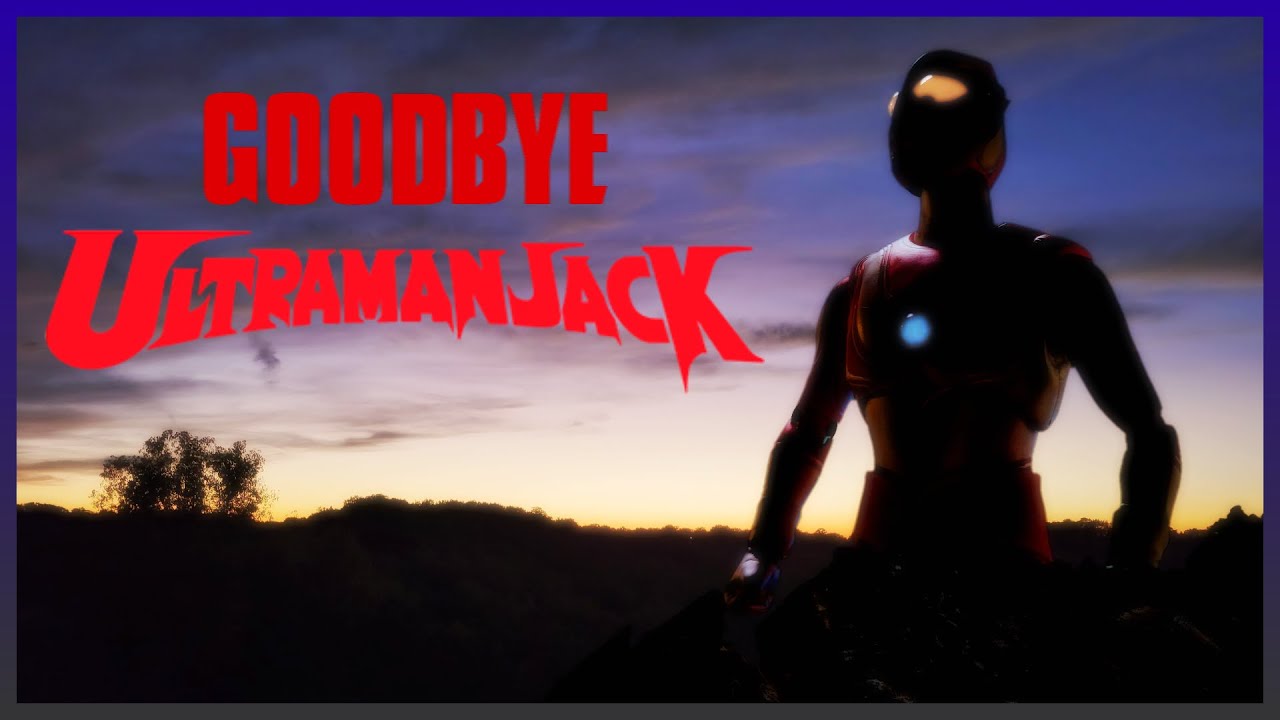 Goodbye, Ultraman Jack - YouTube