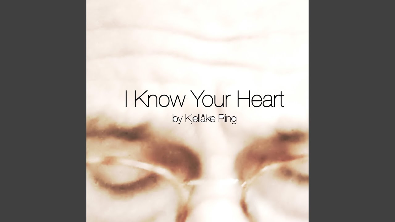 I Know Your Heart - YouTube