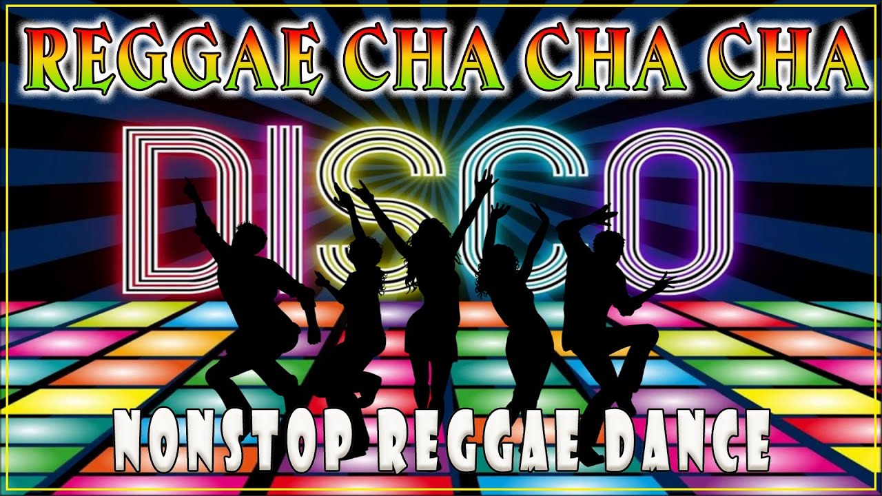 New Best Reggae Cha Cha Disco Medley 2023 - Reggae Music Mix - Top ...