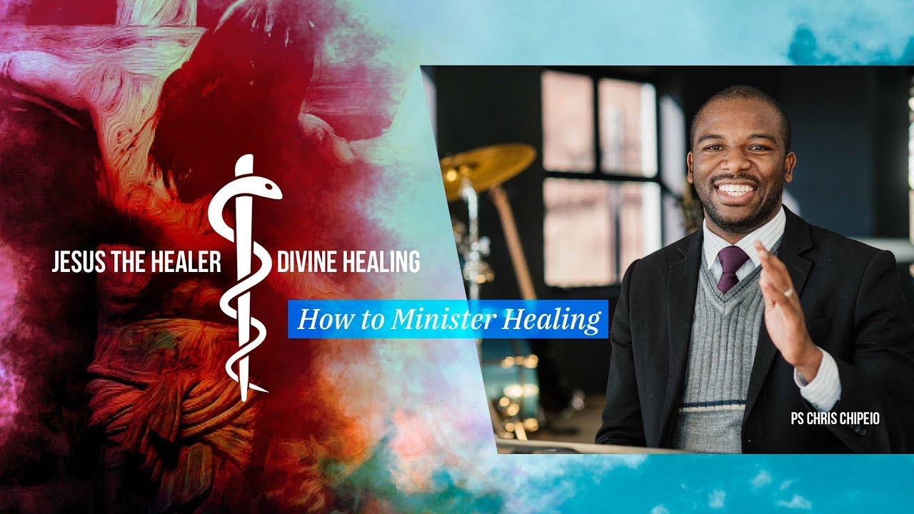 How to Minister Healing | Jesus the Healer -Divine Healing | Week 3 ...