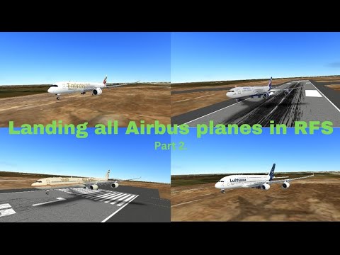 Landing all Airbus planes in RFS (Part 2.) - YouTube