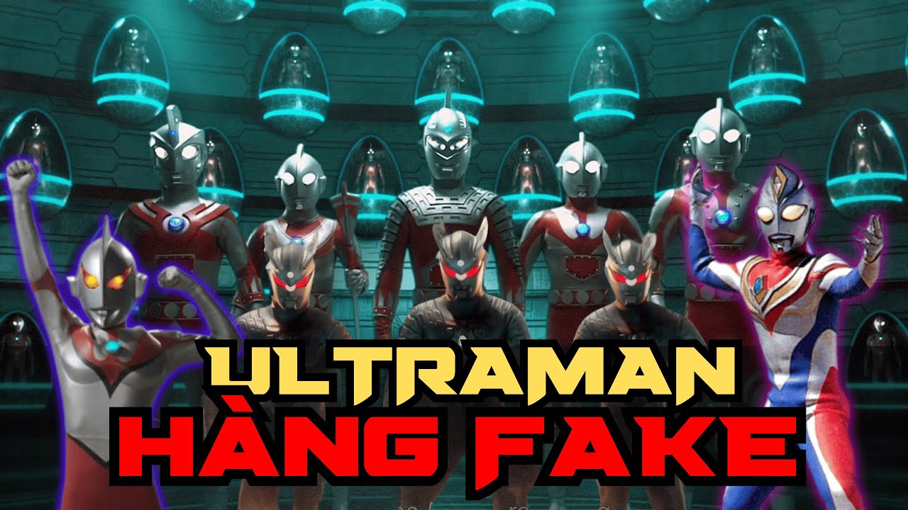 FAKE/IMITATION/ROBOT ULTRAMAN - Lịch Sử ULTRAMAN Hàng Nhái | TPT NEWS ...