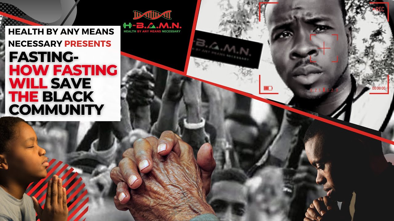 FASTING | How Fasting Will Save The Black Community - YouTube
