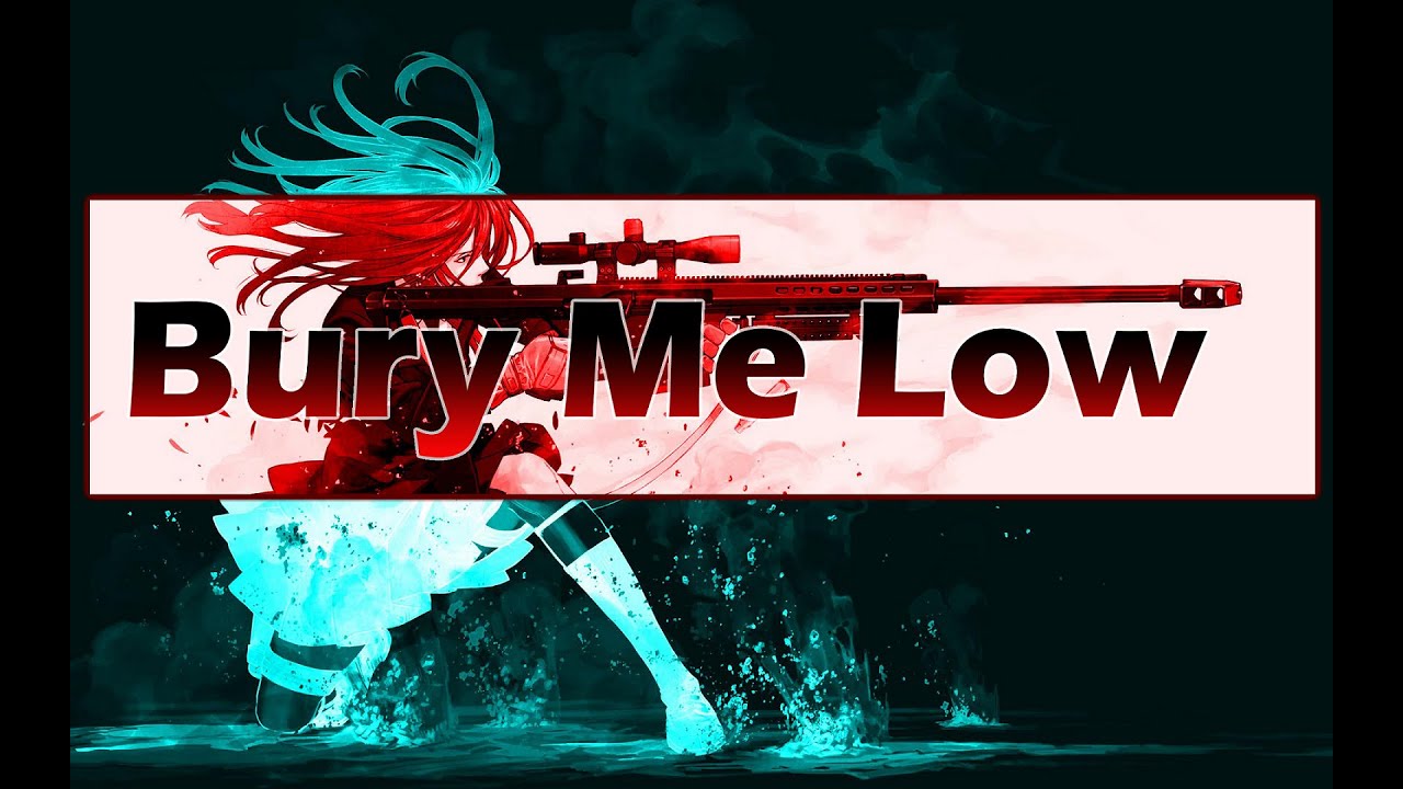 Bury Me Low - YouTube