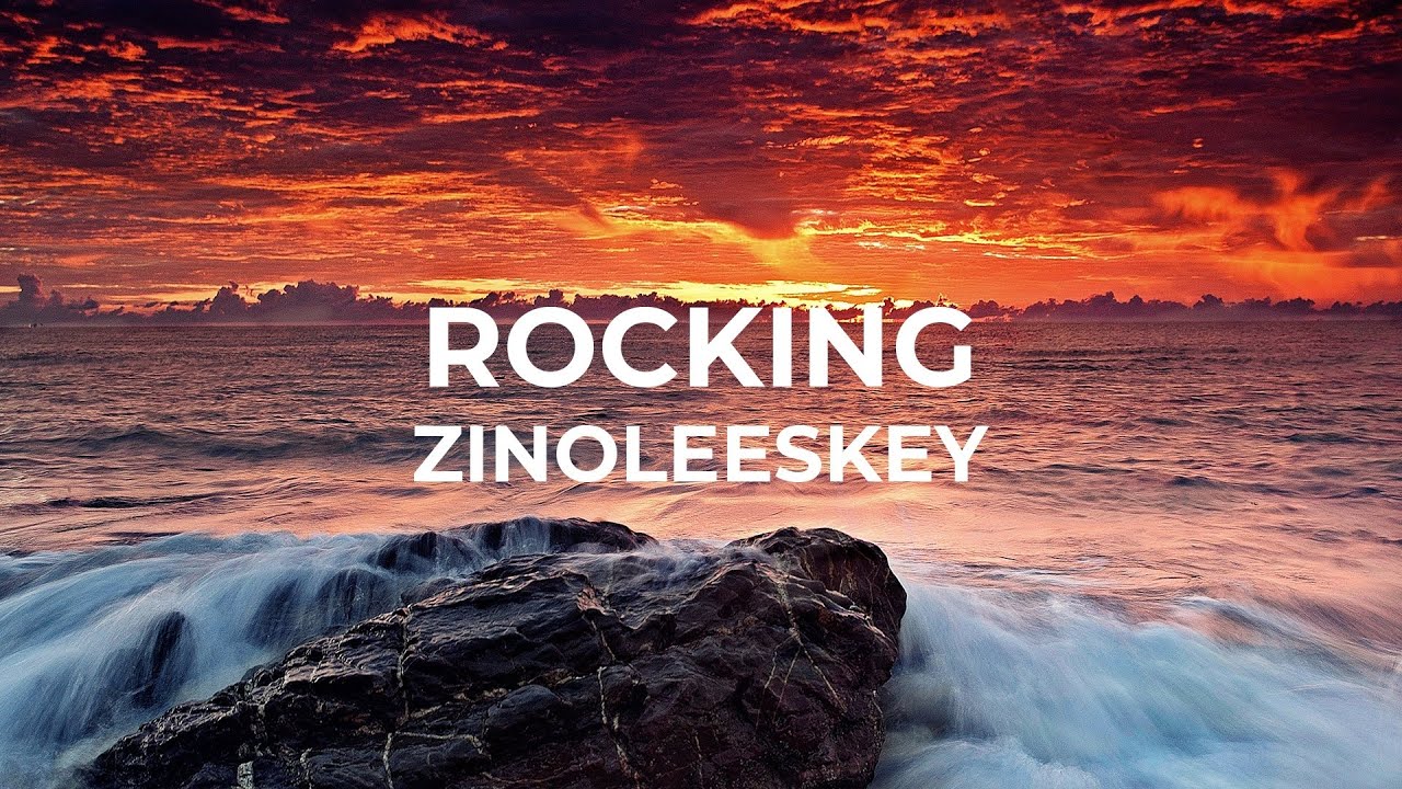 Zinoleesky - Rocking (Lyrics) - YouTube