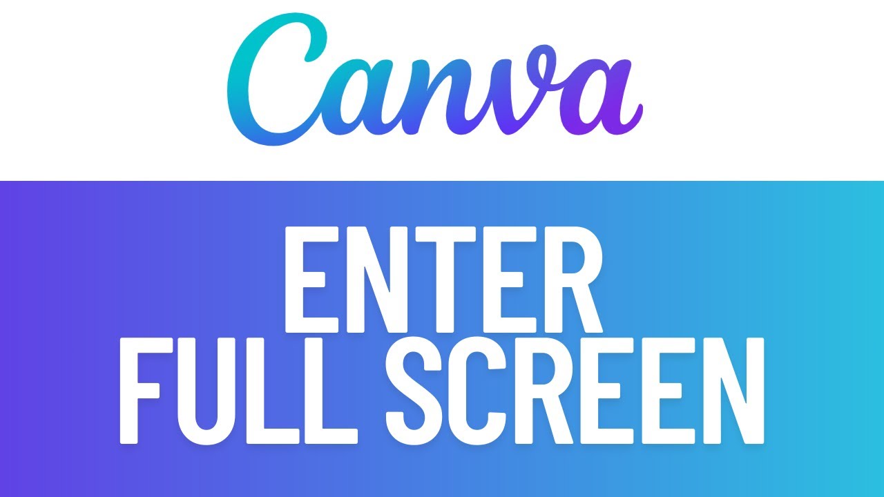 How to Enter Full Screen Mode in Canva | Canva Tutorial For Beginners ...