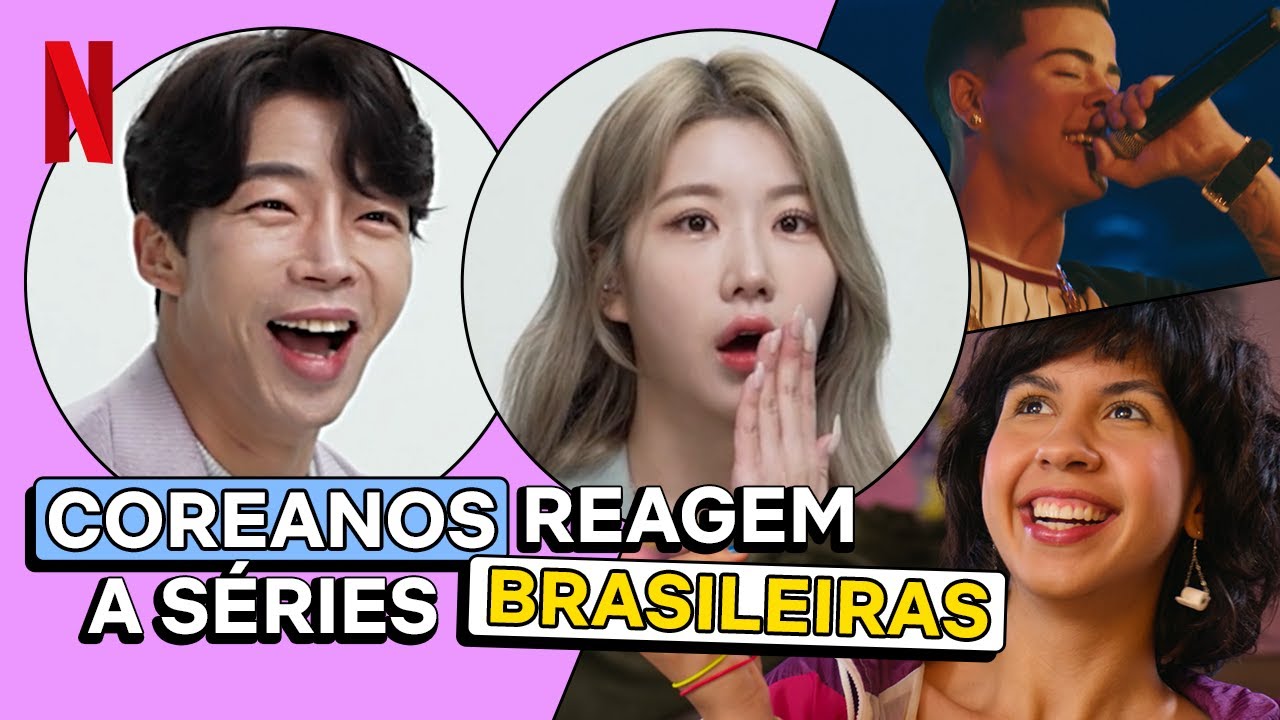Influenciadores coreanos REAGEM a séries brasileiras | Netflix Brasil ...