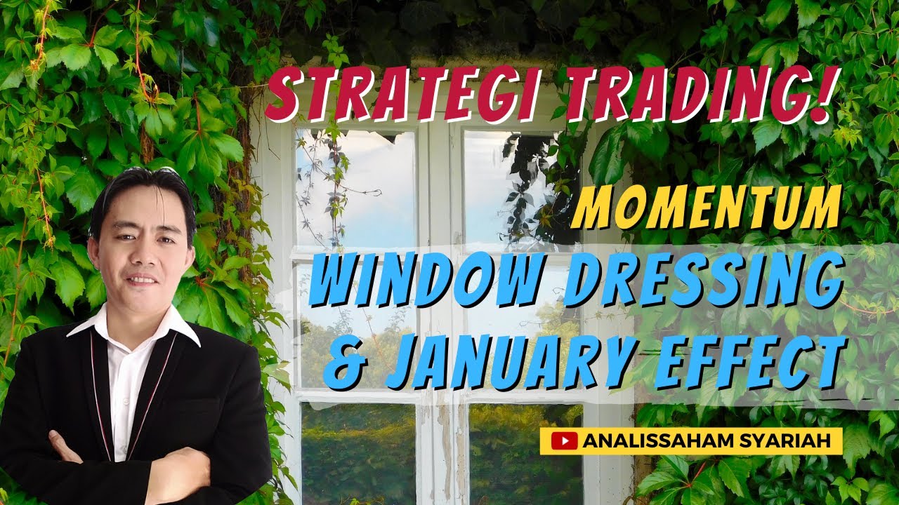 Window Dressing Saham dan January Effect - Strategi Trading Saham Akhir ...