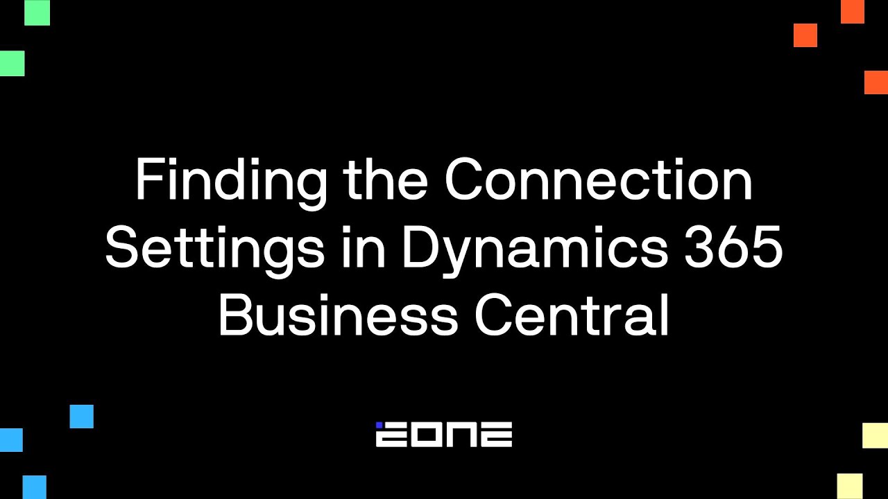 Where to Find the Connection Settings in Dynamics 365 Business Central ...