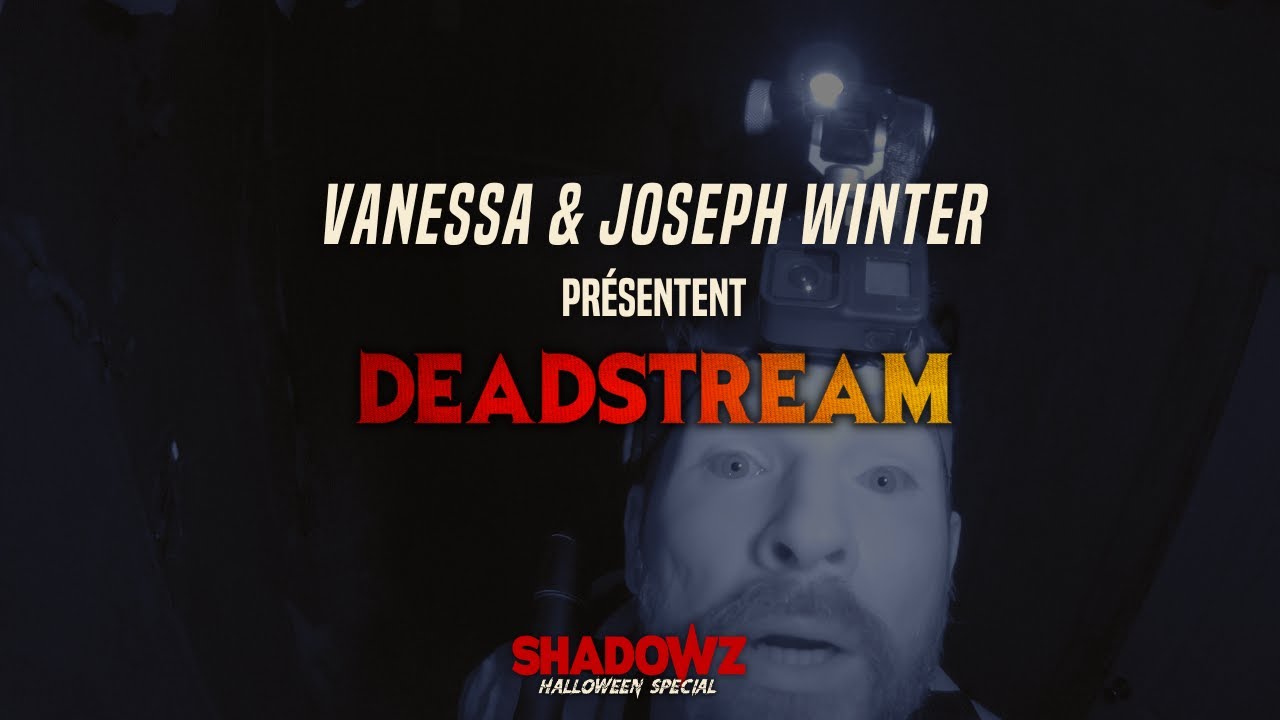 🎃 Vanessa & Joseph Winter présentent DEADSTREAM - YouTube