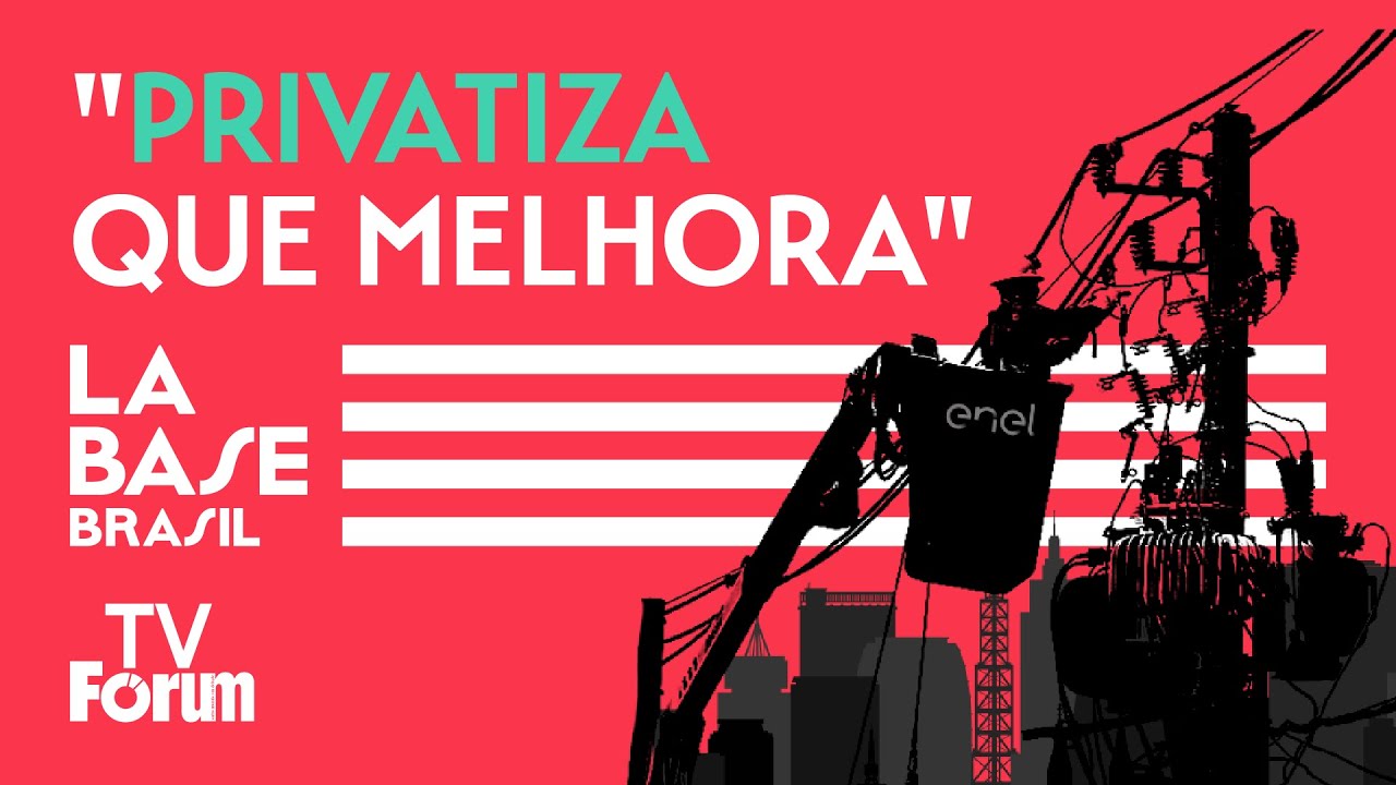 "Privatiza que melhora" | La Base Brasil 1x023 - YouTube