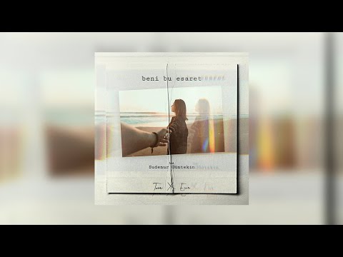 Tuva & Evir - Beni Bu Esaret (ft. Sudenur Güntekin)