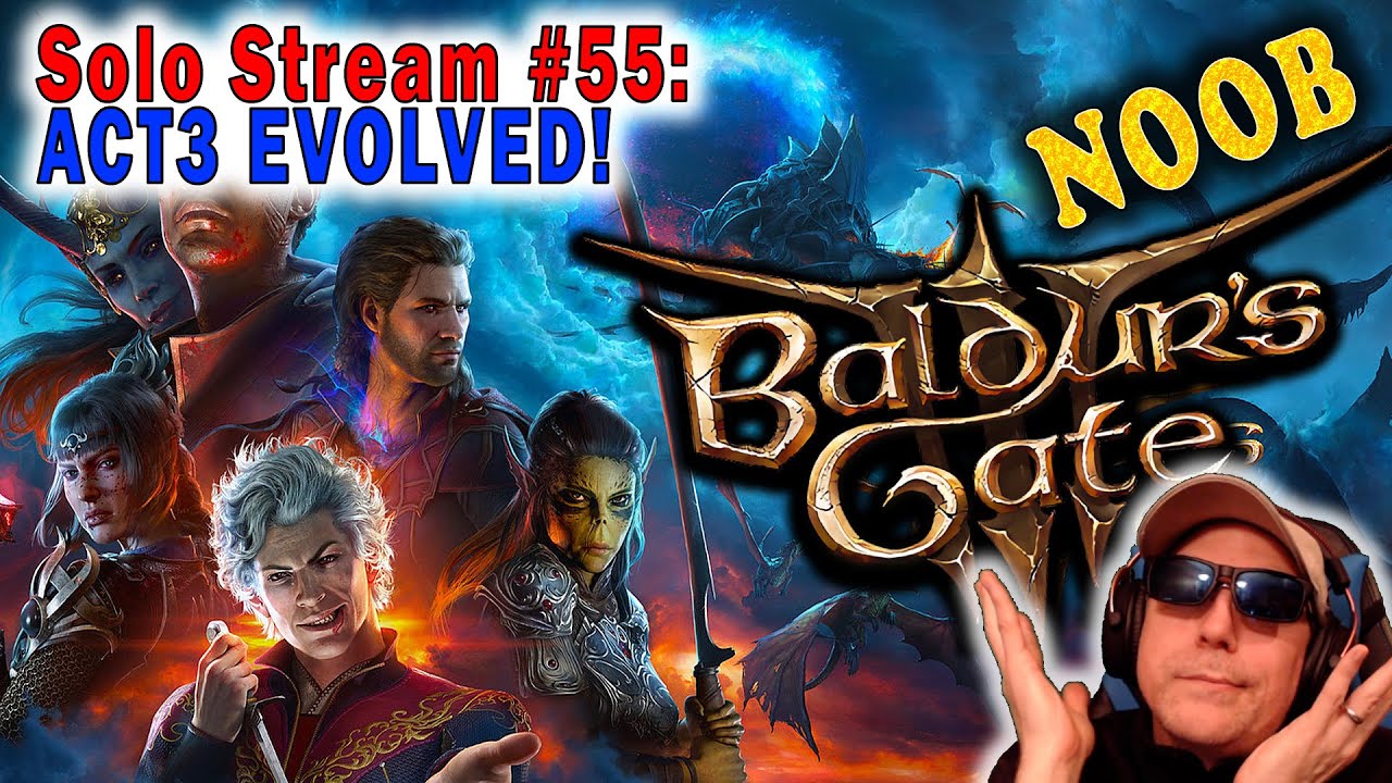 ACT3: EVOLVED! - SOLO - Ep55 Baldur's Gate 3 Droyd plays BG3 - YouTube