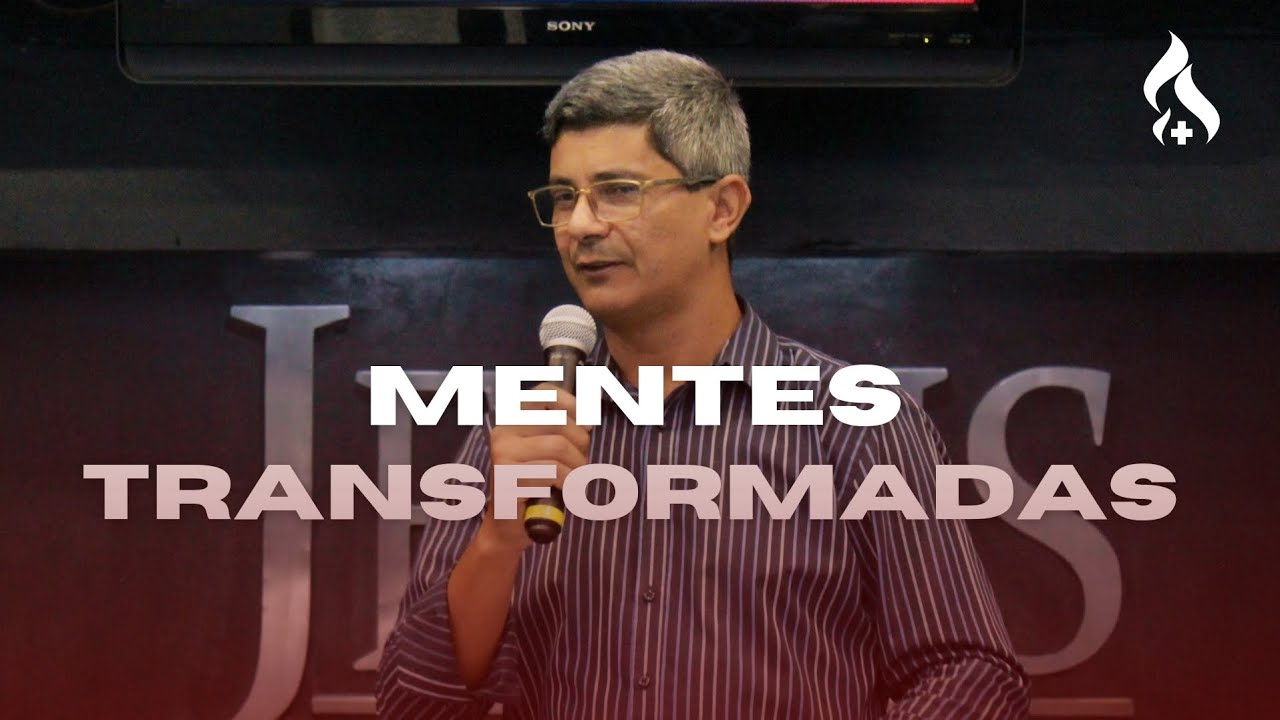 MENTES TRANSFORMADAS | PART. 1 | Pr. Evanir Santos | 05.06.2024 - YouTube