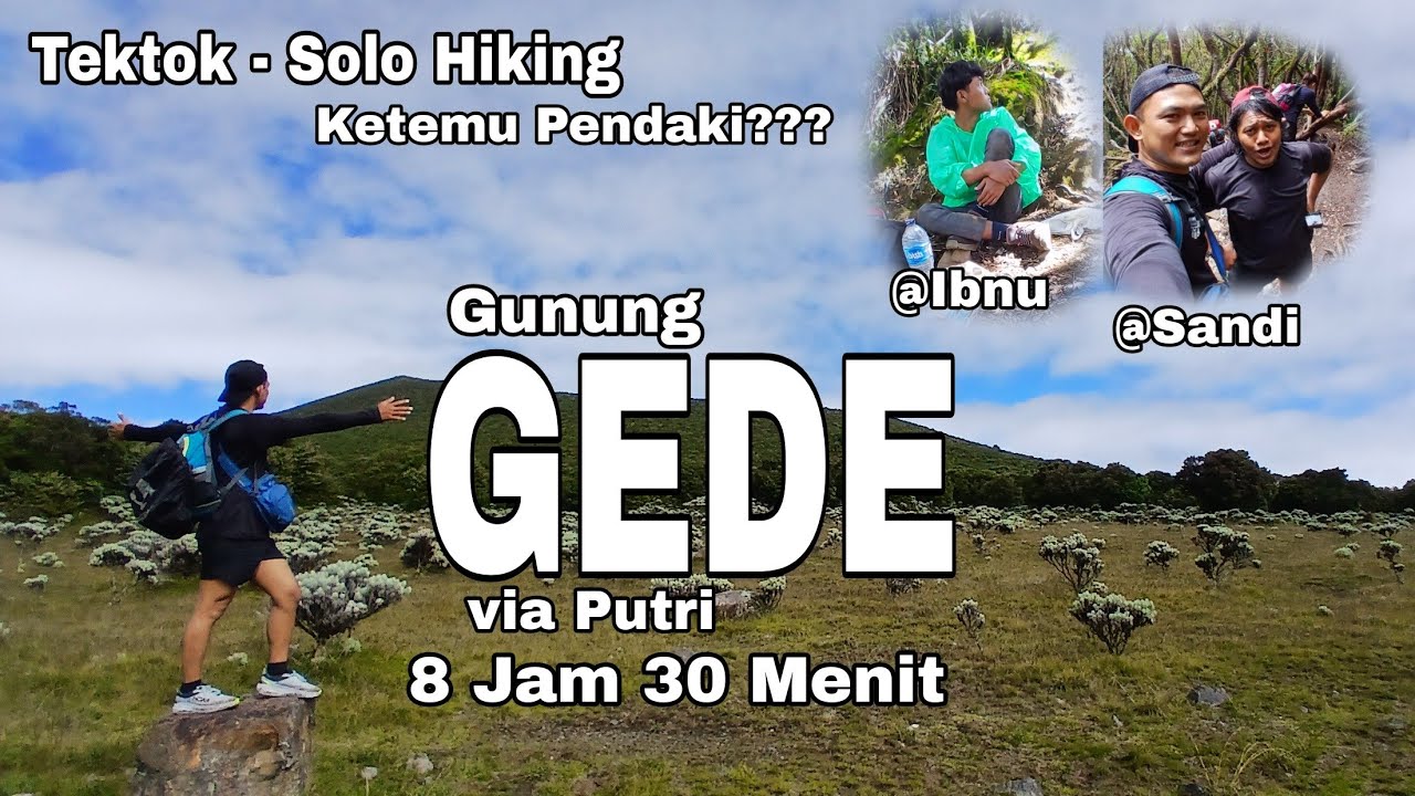 TEKTOK Gn.GEDE VIA PUTRI || SOLO HIKING KETEMU PENDAKI YANG ??..😭# ...