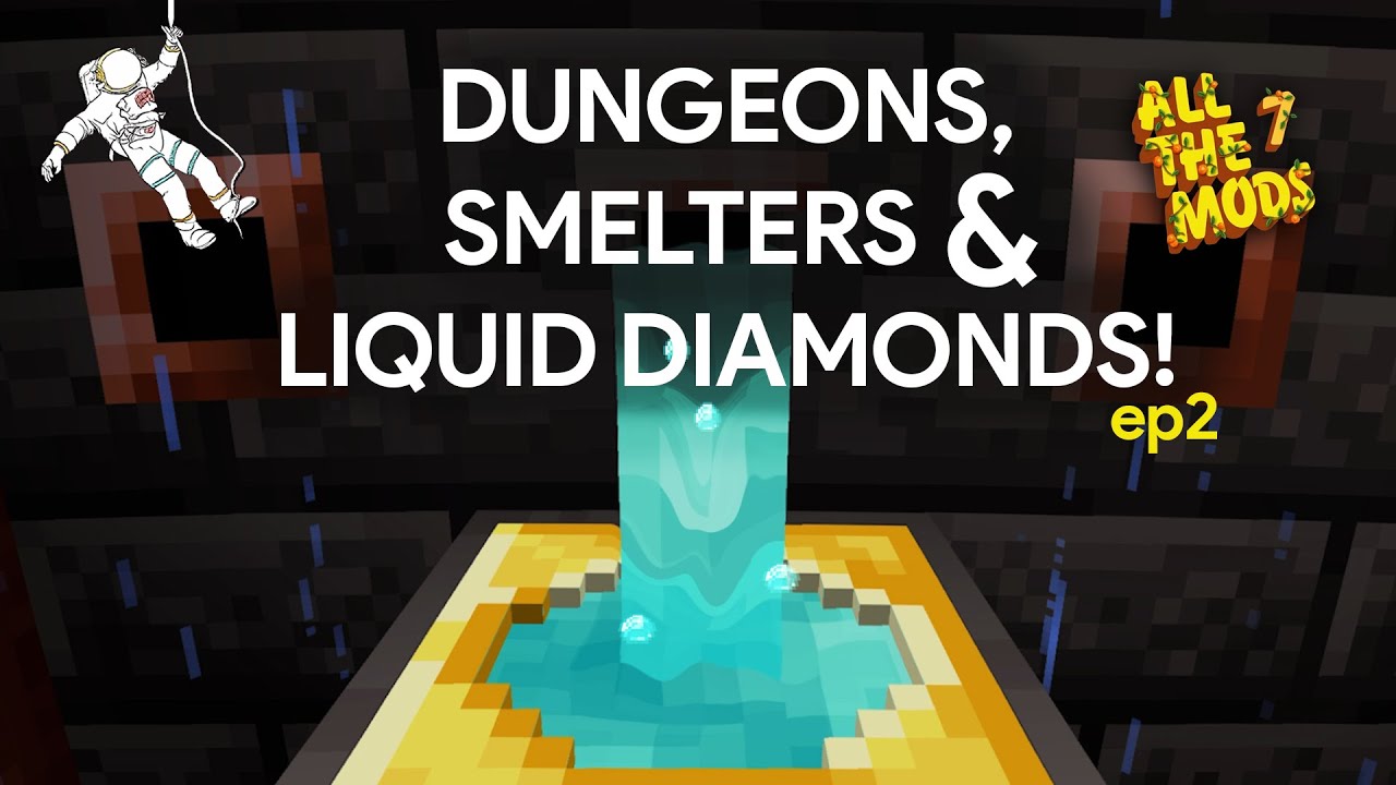 Dungeon Diving for Liquid Diamonds - Minecraft ATM 7 - Episode 2 - YouTube