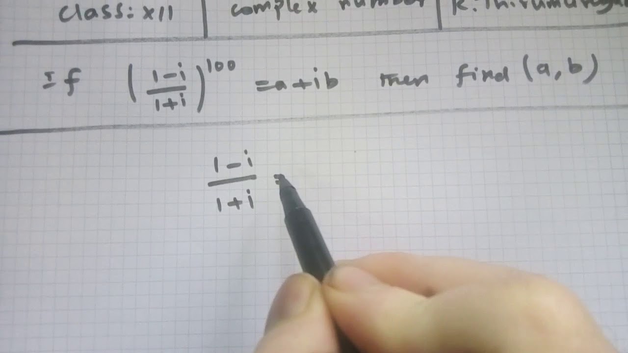 Class 12|Complex number|If ((1-i)/(1+i))^100=a+ib, then find (a,b ...
