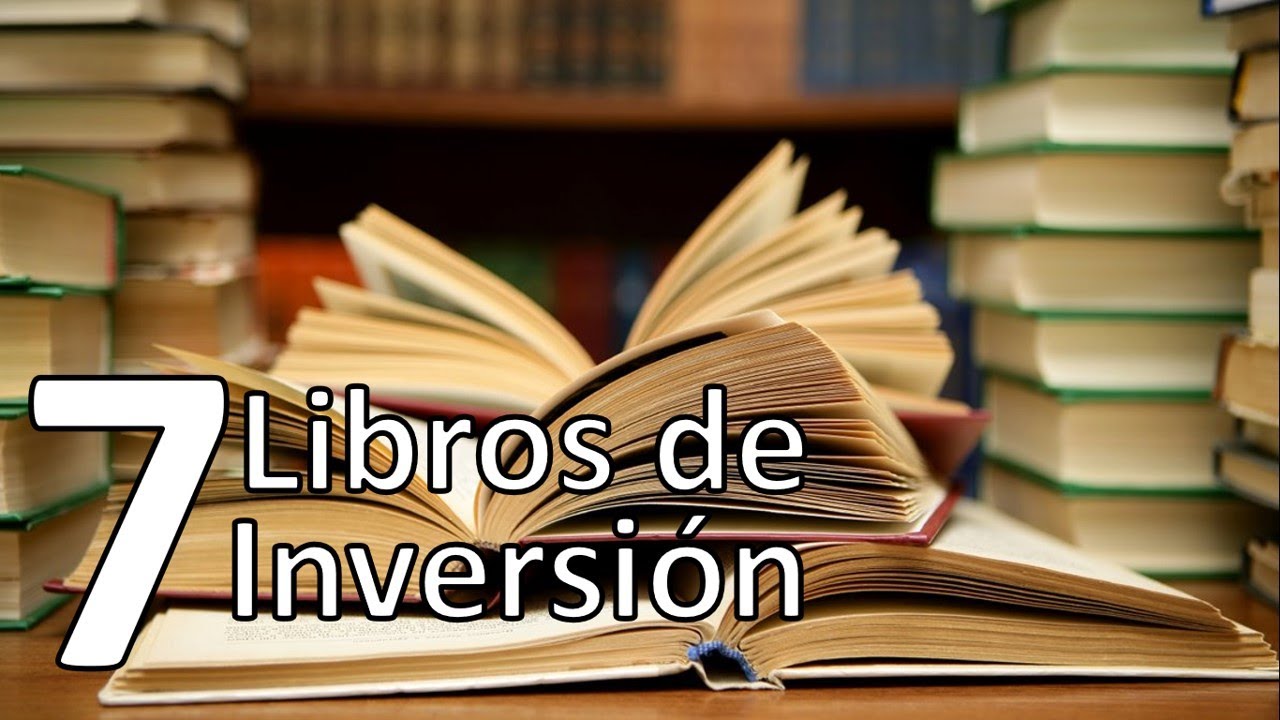Los 7 MEJORES Libros de Inversión para Principiantes - YouTube