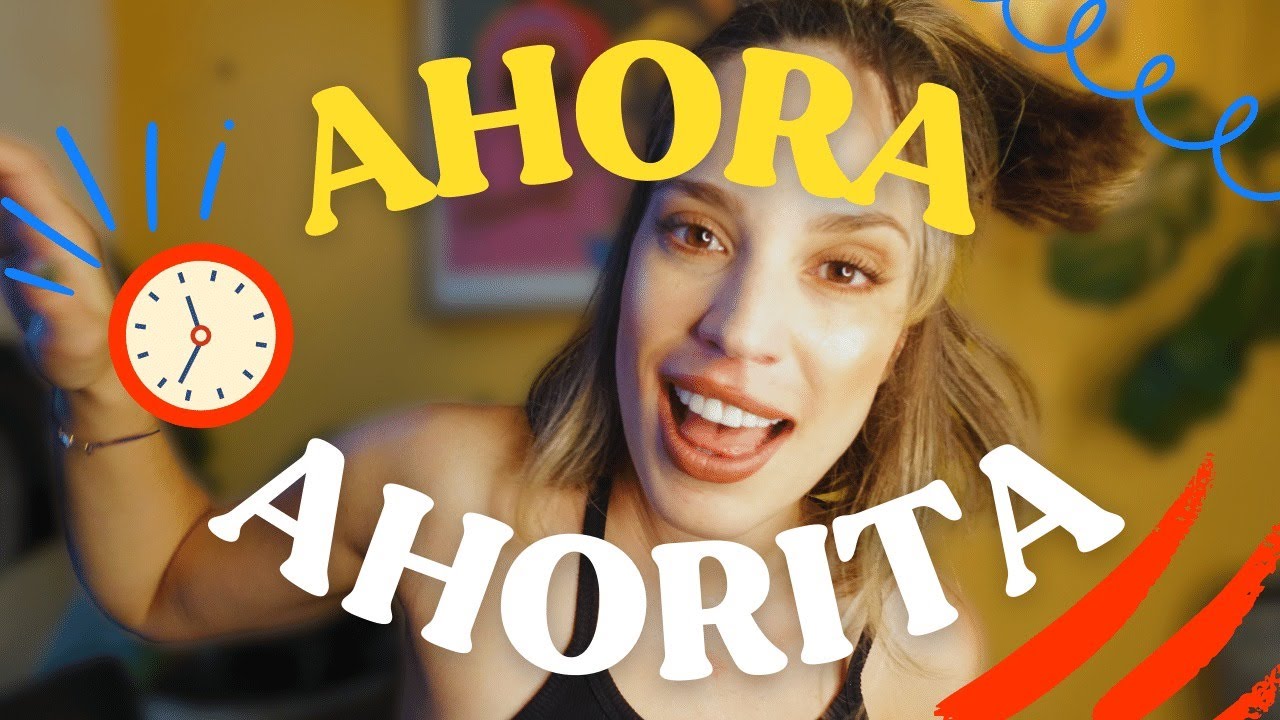 ¿Qué significan AHORA y AHORITA? Guía para usar estas palabras en ...