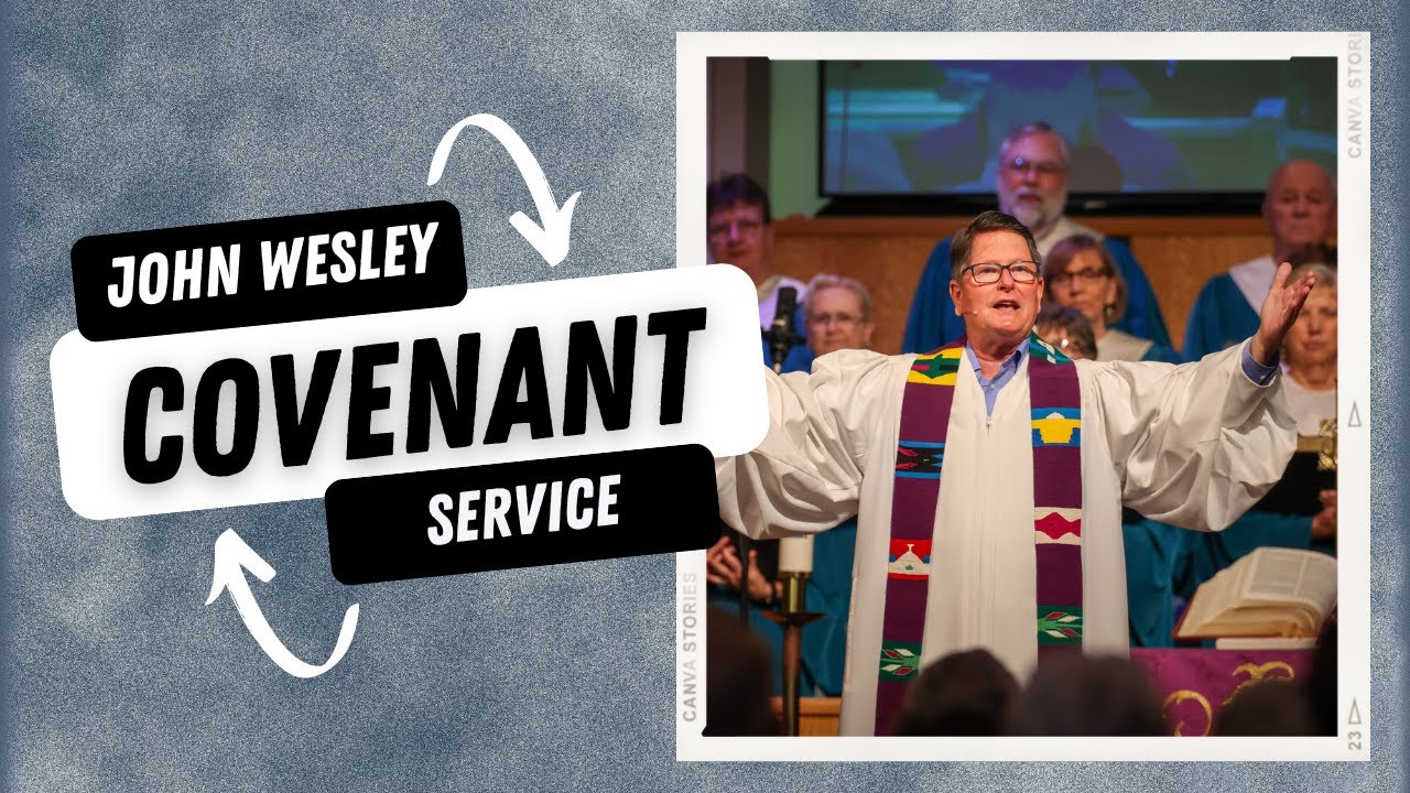 The John Wesley Covenant Service | FUMC Clermont Traditional | 01.01.23 ...