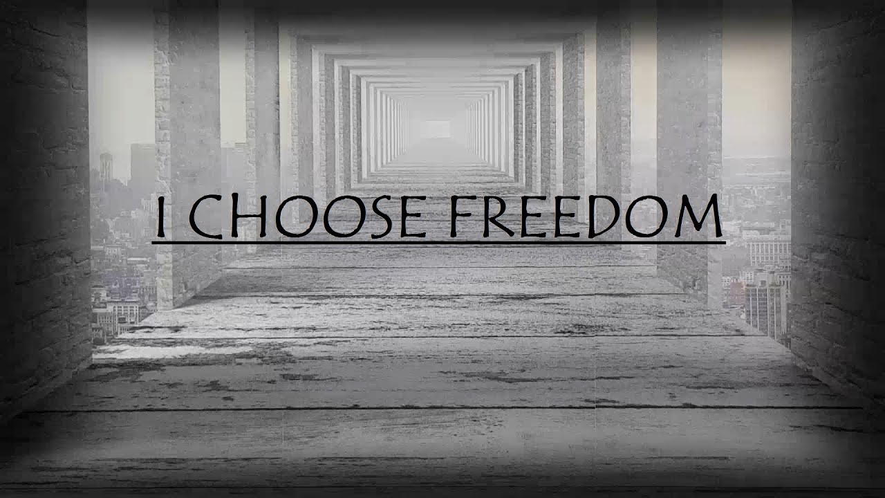 I Choose Freedom - YouTube