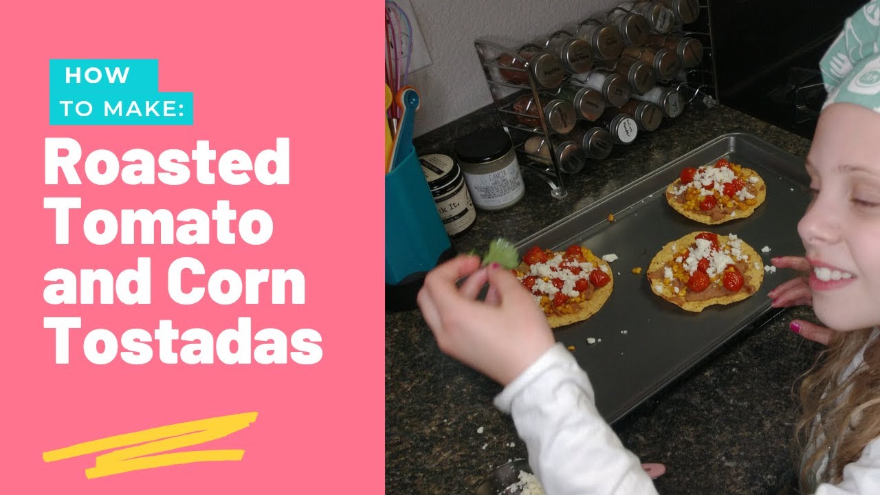 How to make Roasted Tomato and Corn Tostadas - YouTube