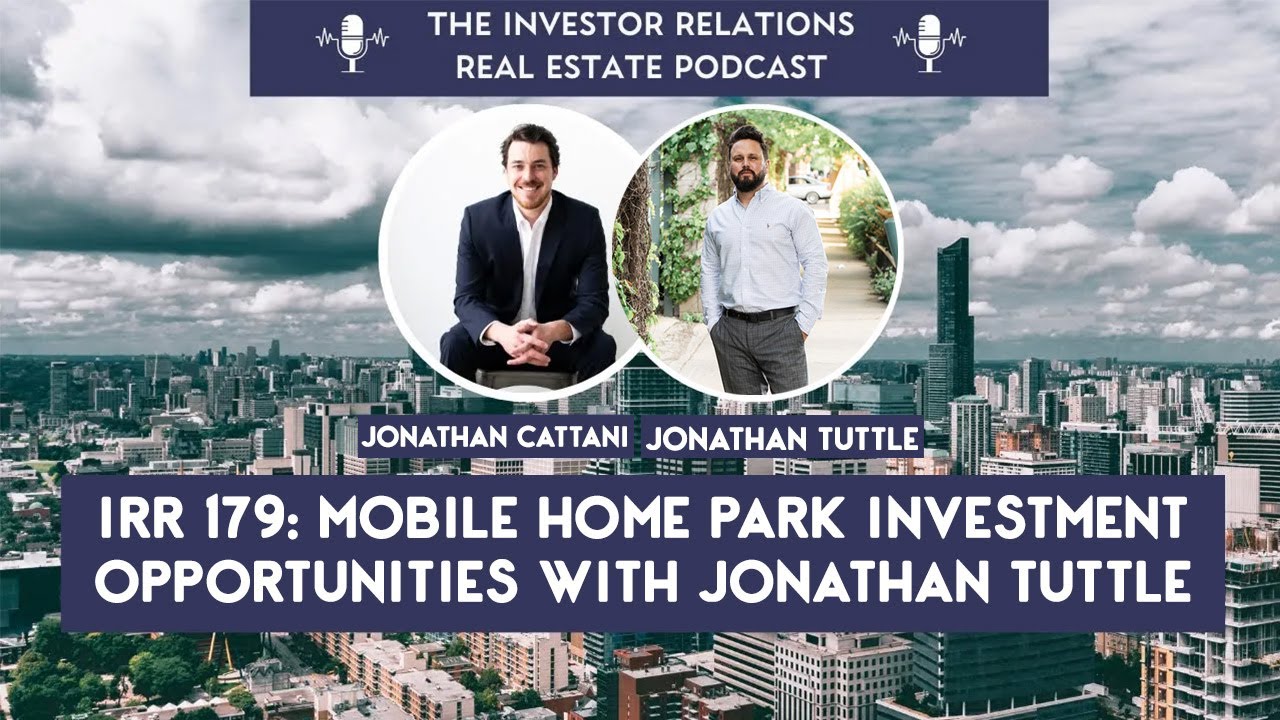 IRR 179 : Mobile Home Park Investment Opportunities With Jonathan ...