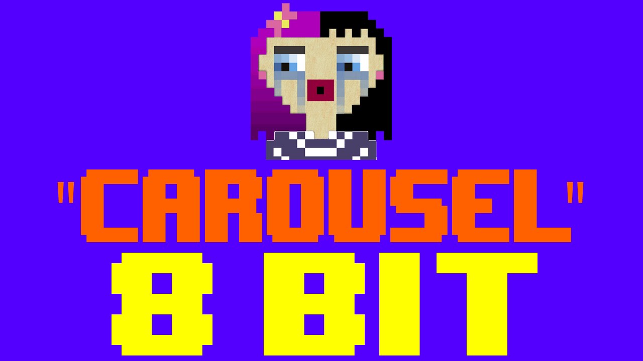 Carousel [8 Bit Cover Tribute to Melanie Martinez] - 8 Bit Universe ...